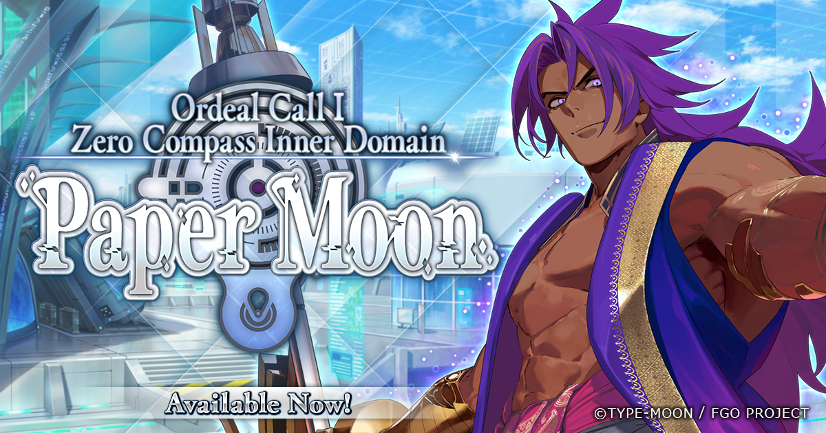 Ordeal Call I: Zero Compass Inner Domain, Paper Moon | Fate/Grand Order Official USA Website