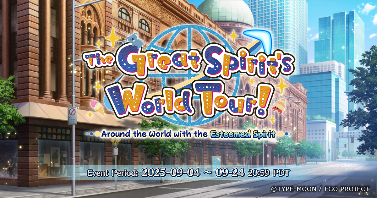 The Great Spirit's World Tour! | Fate/Grand Order Official USA Website